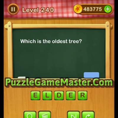 Word Riddles Level 240-Which is the oldest tree? » Puzzle Game Master